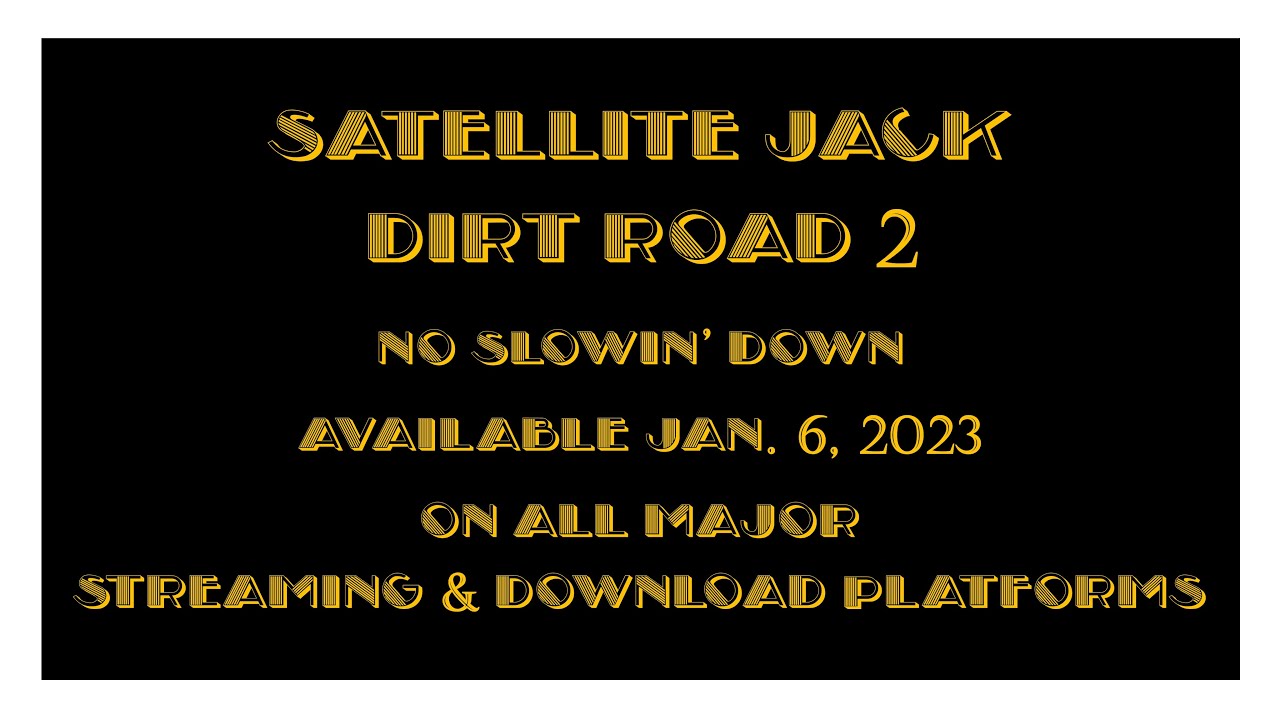Satellite Jack- Dirt Road 2 - YouTube