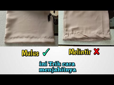 Cara Menjahit Kelim Celana Bagian Bawah Agar Tidak Melintir