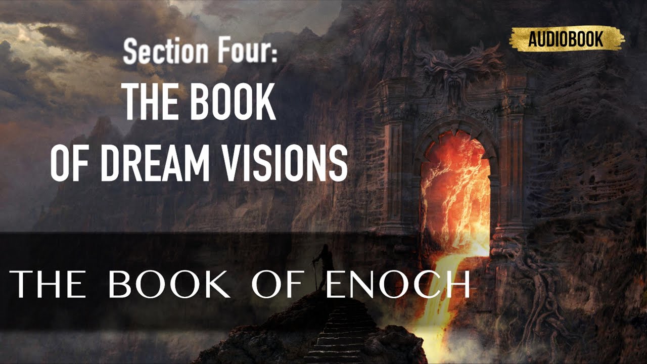 The Book of Enoch: Book Four of Five -- The Book of Dream Visions - YouTube