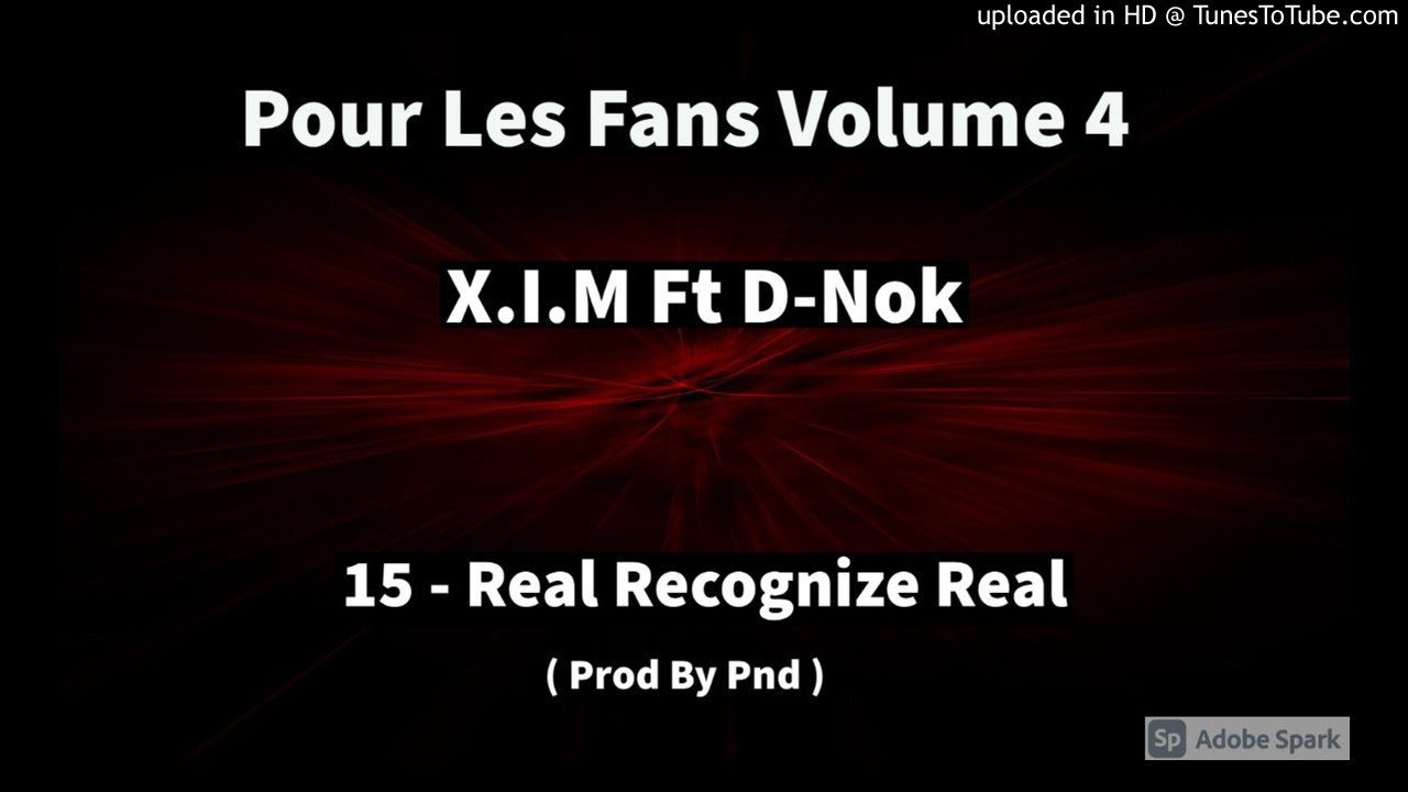 15 - X.I.M Ft D-Nok - Real Recognize Real ( Prod By Pnd ) - YouTube