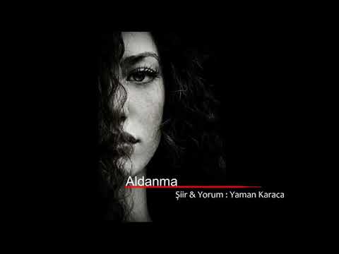 Aldanma (Şiir) Ağır Sözler Aşk Şiirleri #sevseydigelirdi