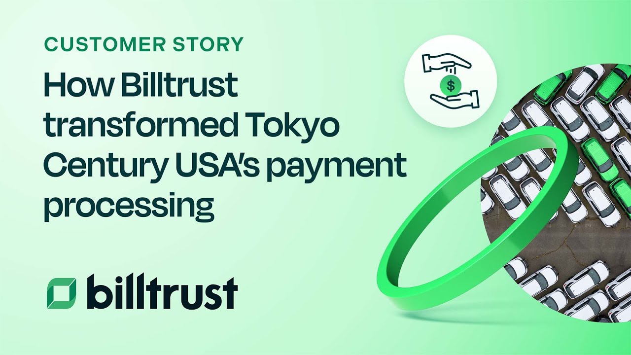 How Billtrust transformed Tokyo Century USA’s payment processing - YouTube