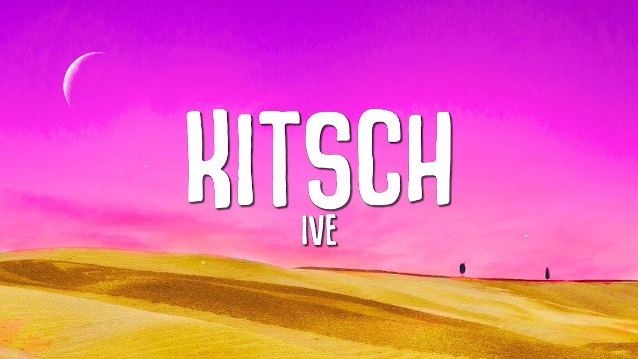 [1 Hour] IVE - Kitsch (Lyrics) New Song 2023 - YouTube