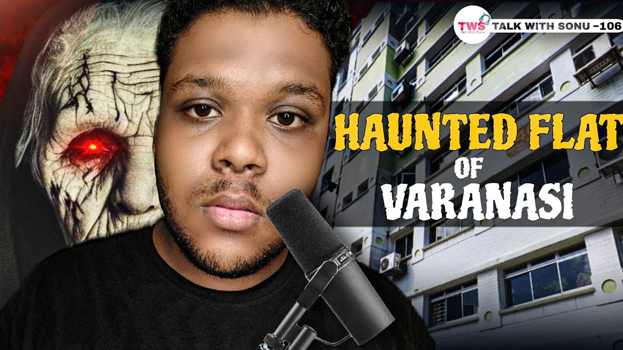 Real Life Horror Story Of Haunted Flat || Varanasi Ghat - YouTube