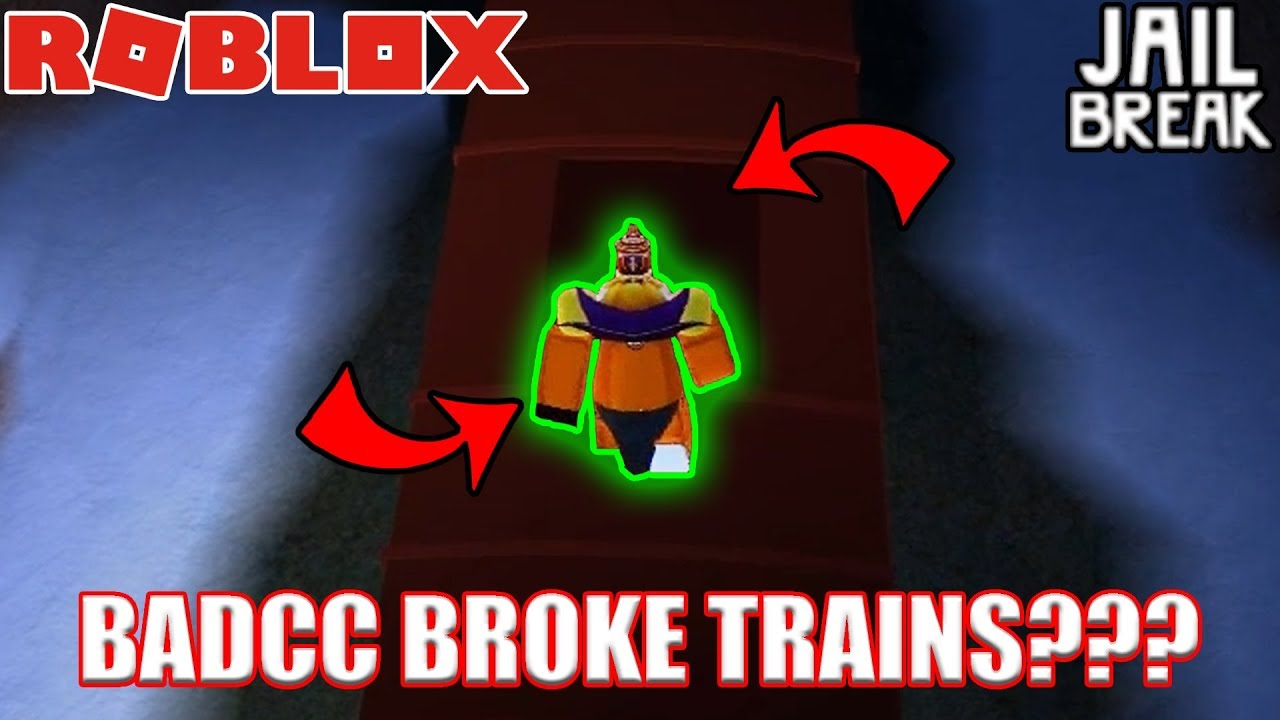 BADCC BROKE THE TRAIN??? | Roblox Jailbreak - YouTube