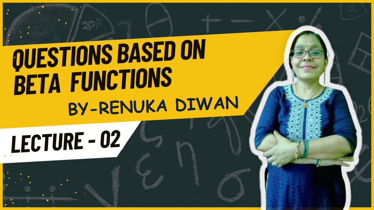 Questions based on Beta function| Lect-02 : ques-02| for BSc/B.E./BTech ...