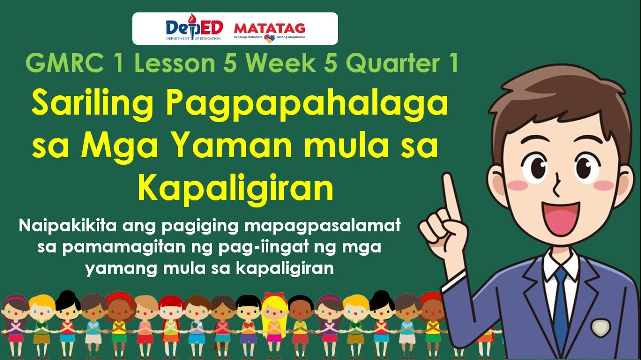 GMRC 1 Lesson 5 Quarter 1 | Sariling Pagpapahalaga sa Mga Yaman mula sa ...