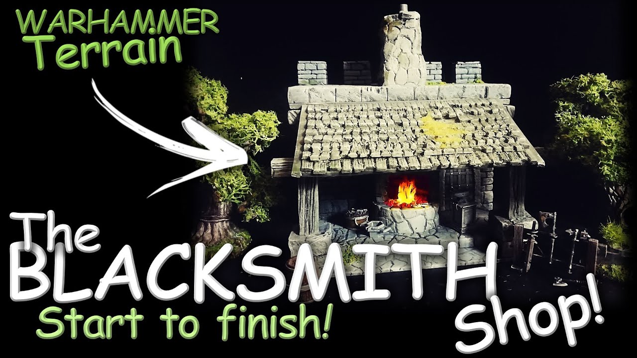 The Blacksmith Shop | Do it yourself Warhammer Terrain - YouTube