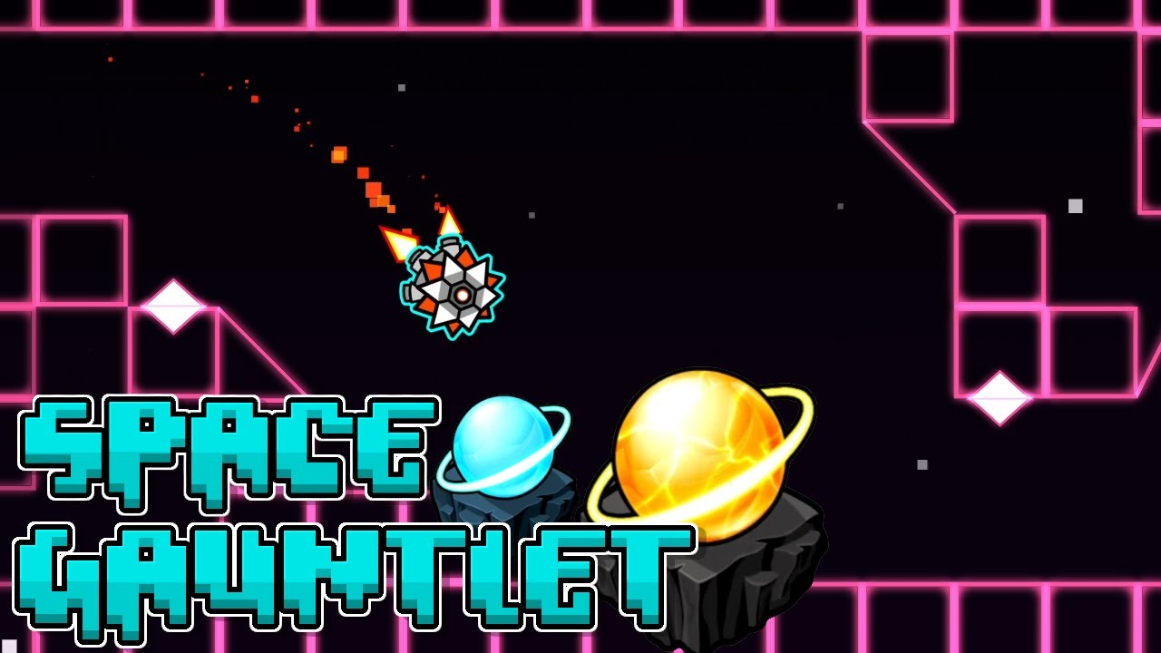 Space Gauntlet CC [Layout] | Geometry Dash 2.207 - YouTube