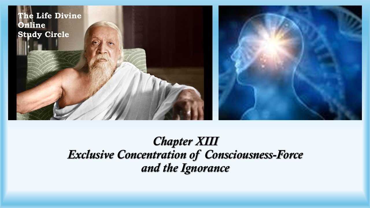 The Life Divine-Sri Aurobindo Exclusive Concentration of Consciousness ...