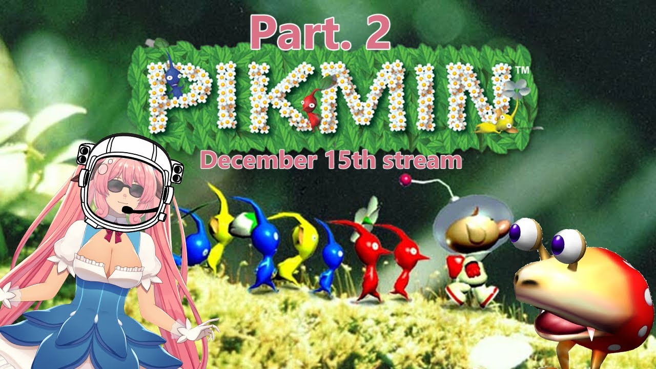 Pikmin - Part.2 (Cow Vtuber) - YouTube