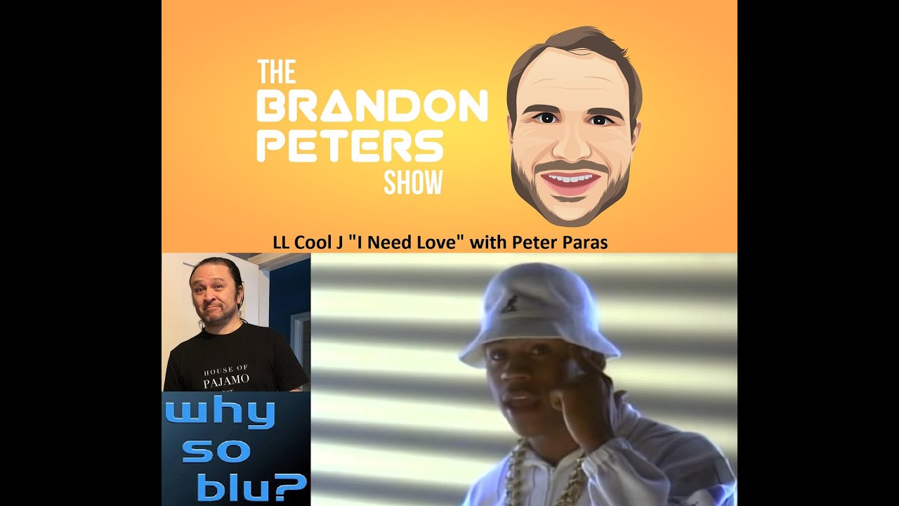 The Brandon Peters Show - LL Cool J "I Need Love" with Peter Paras ...