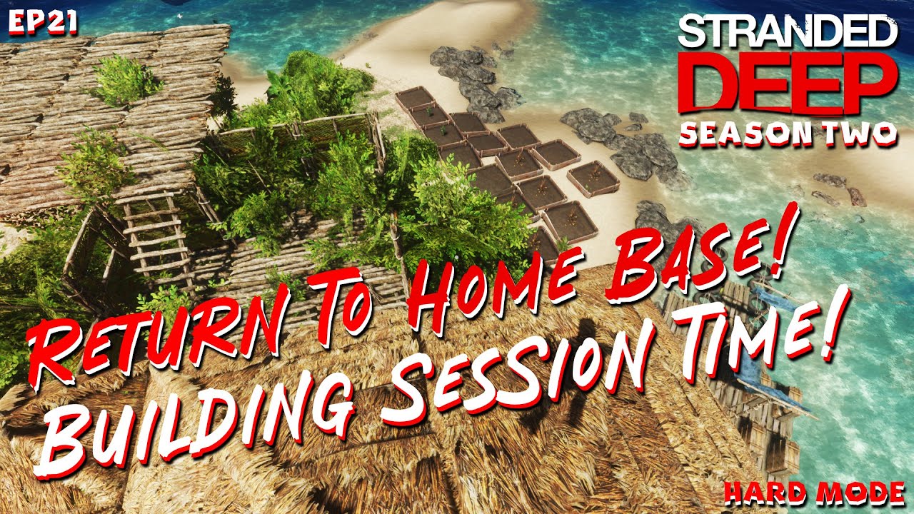 Return To Base! A Massive Build Session Commences | Stranded Deep ...