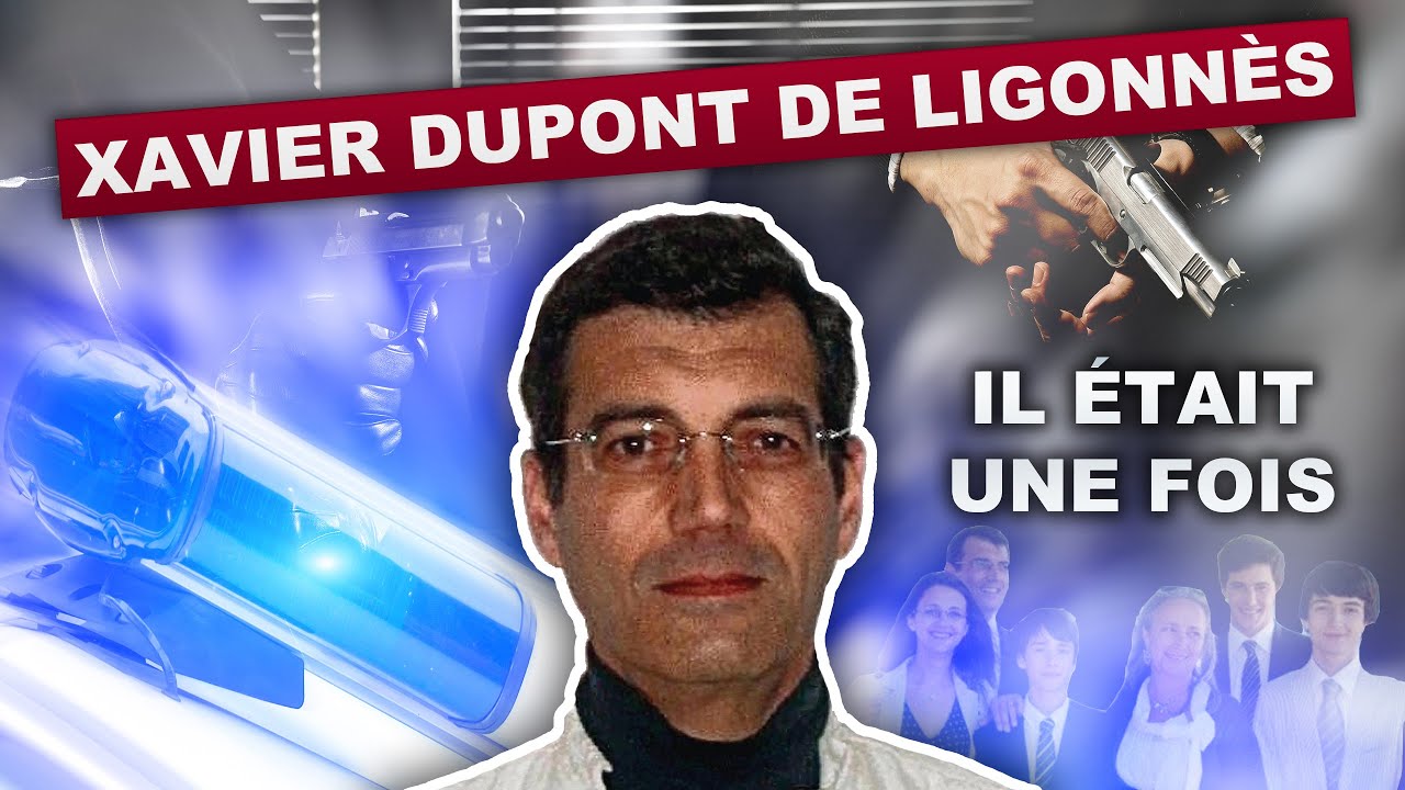 Il était une fois Xavier Dupont De Ligonnès - YouTube