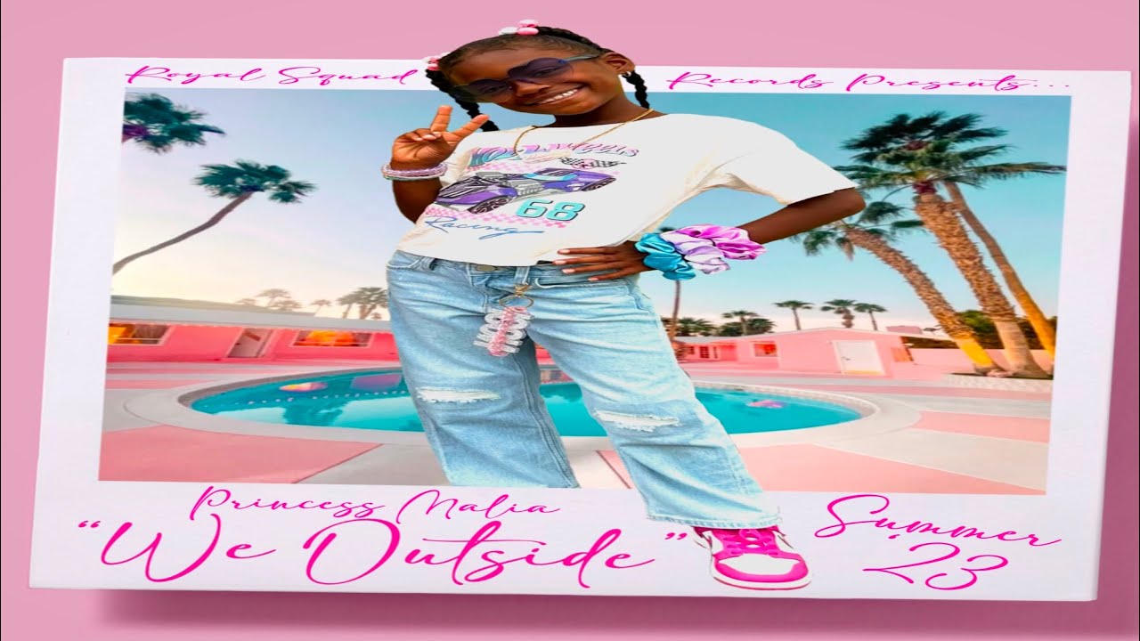Princess Malia - We Outside (OFFICIAL AUDIO) - YouTube