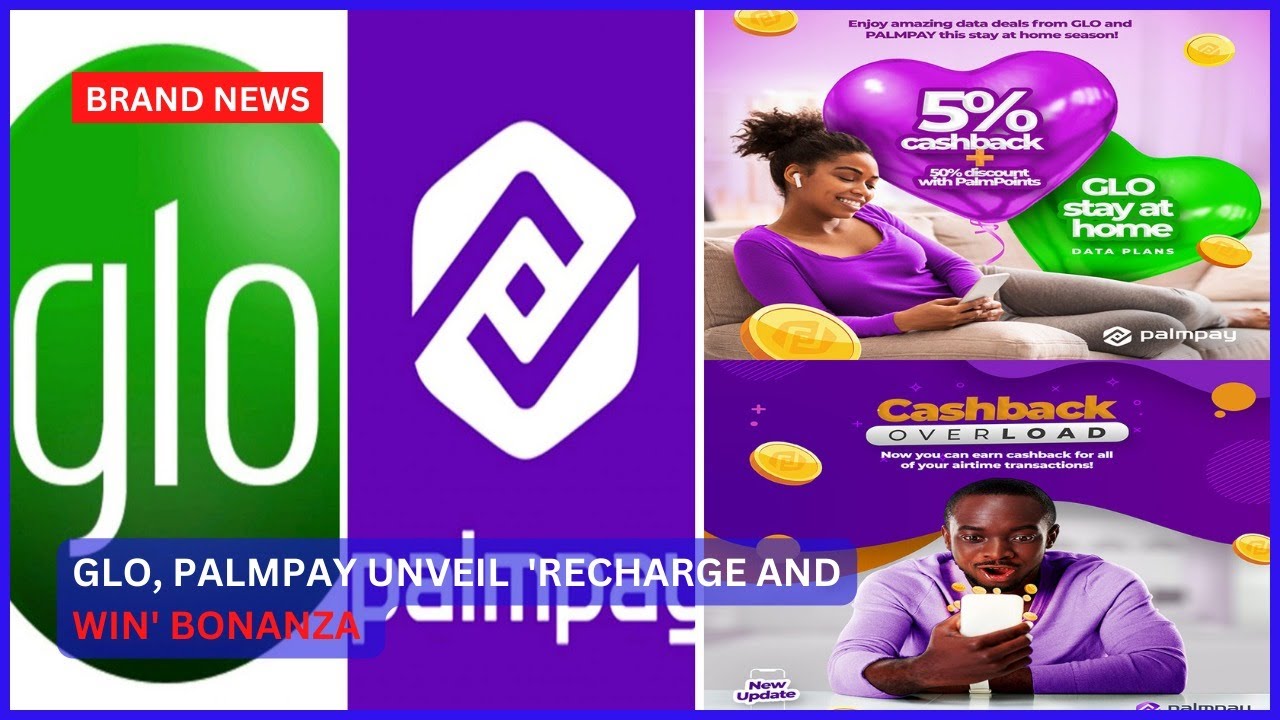 GLO, PALMPAY UNVEIL 'RECHARGE AND WIN' BONANZA - YouTube
