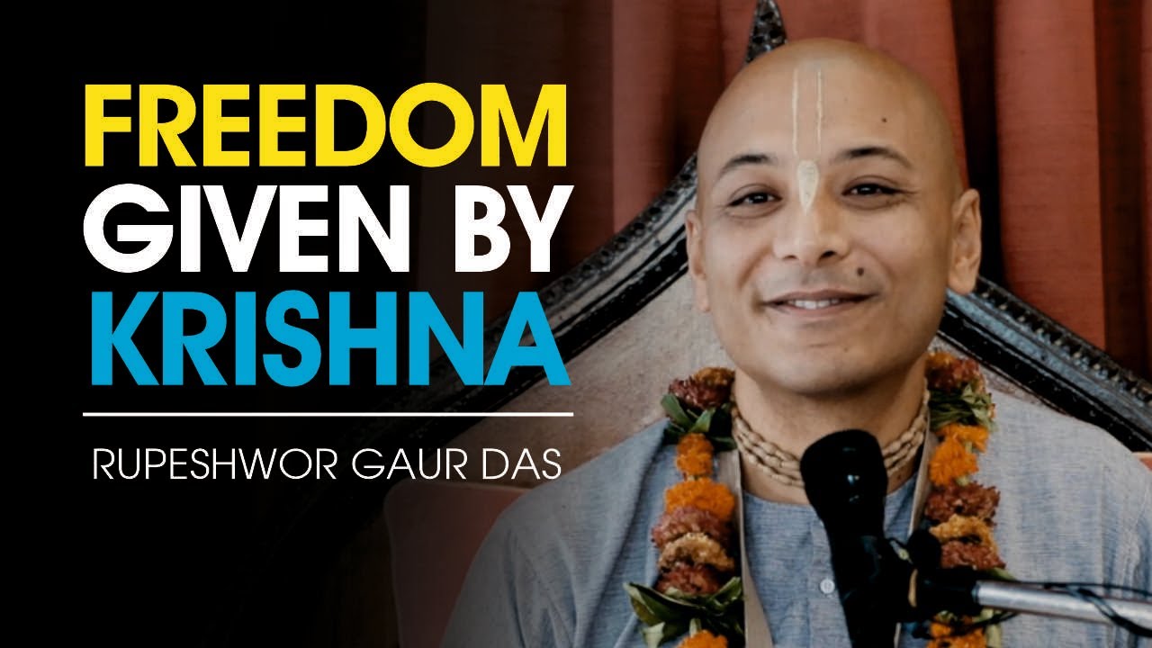 Freedom Given By Krishna | World Freedom Day | Rupeshwor Gaur Das - YouTube