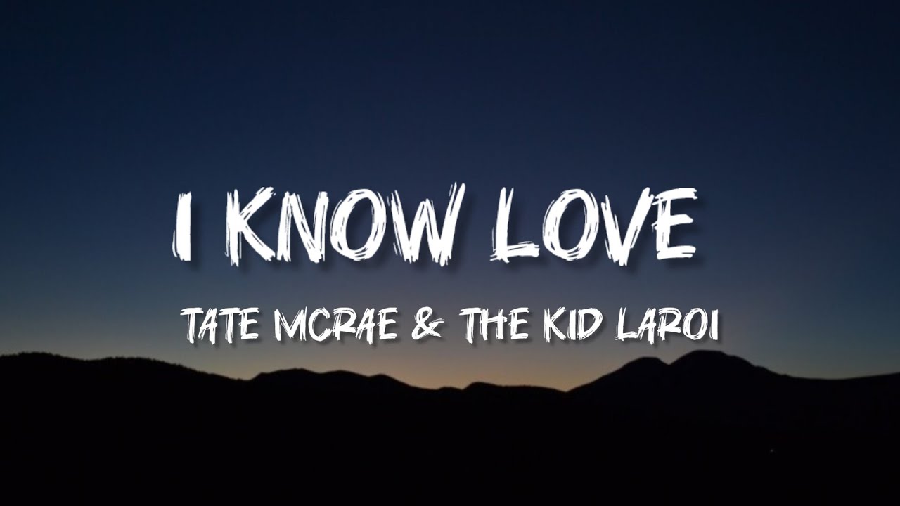 Tate McRae - I Know Love Ft. The Kid Laroi Lyrics (DLyrics01) - YouTube