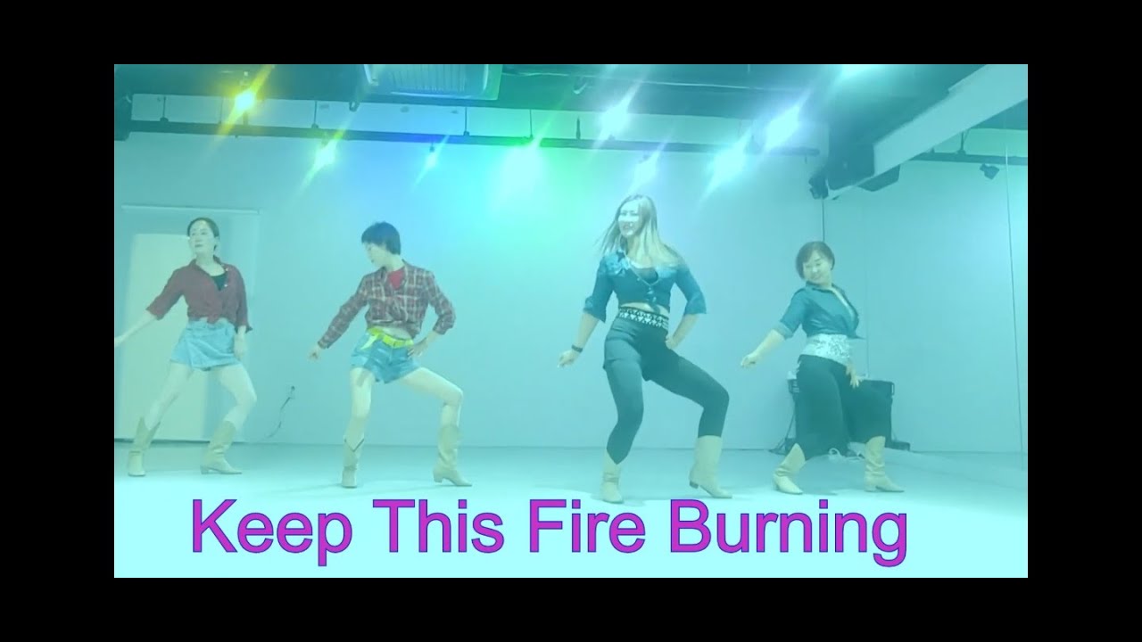 Keep This Fire Burning Line Dance - YouTube