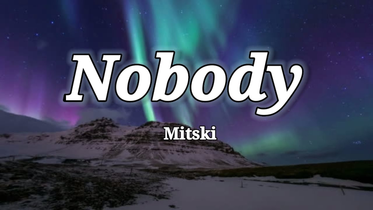 Mitski - Nobody Lyrics | nobody nobody tiktok - YouTube