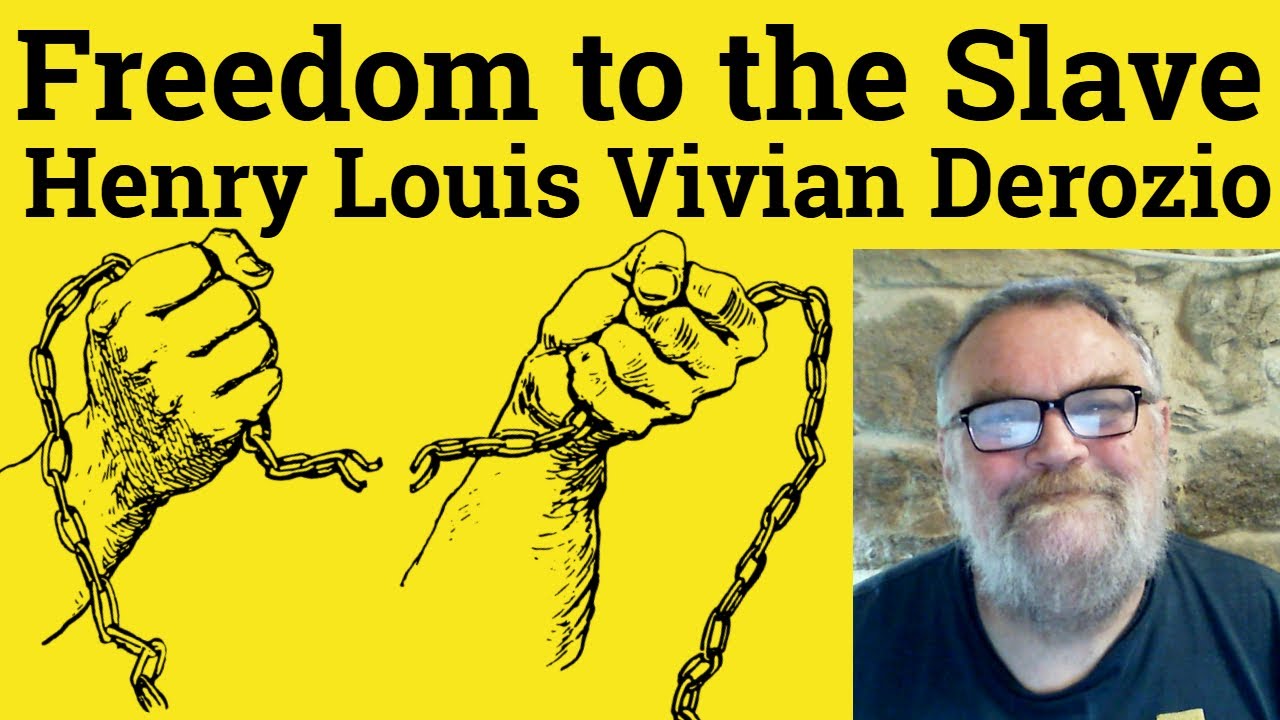 😎 Freedom to the Slave by Henry Louis Vivian Derozio Analysis - Freedom ...