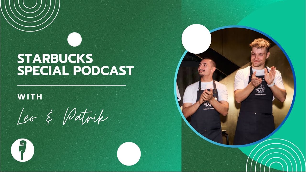 Episode 7 - Starbucks Brew Crew - Leonard Sandu & Patrik Zahrandnik ...