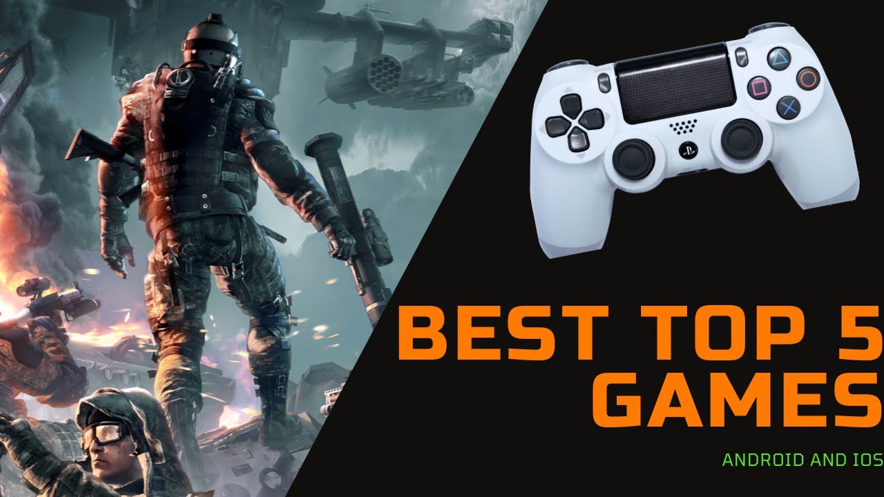 BEST TOP 5 GAMES (ANDROID AND IOS) - YouTube