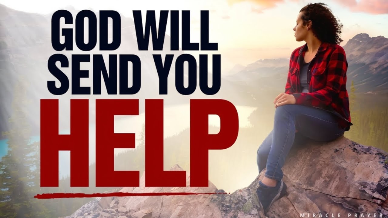 Experience Divine Intervention: God Will Send Help | Powerful Christian ...