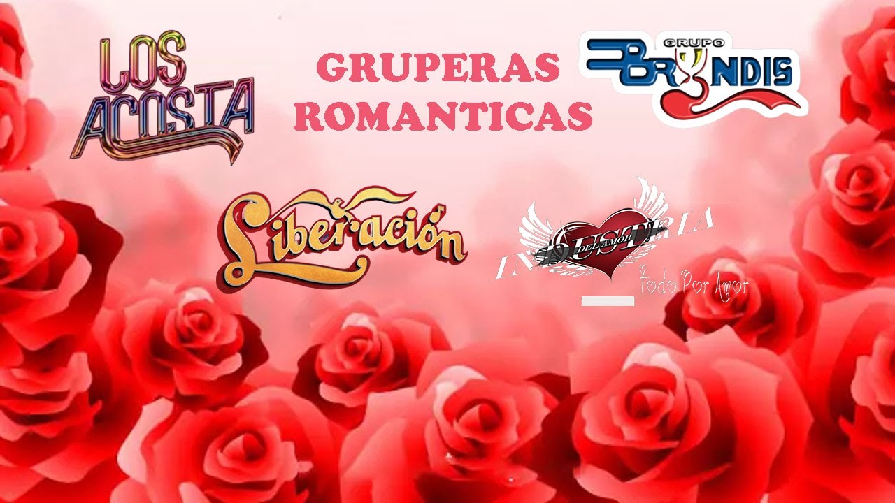 ROMANTICAS MIX💖 GRUPERAS ROMANTICAS DE AYER Y HOY - VIEJITAS PERO ...