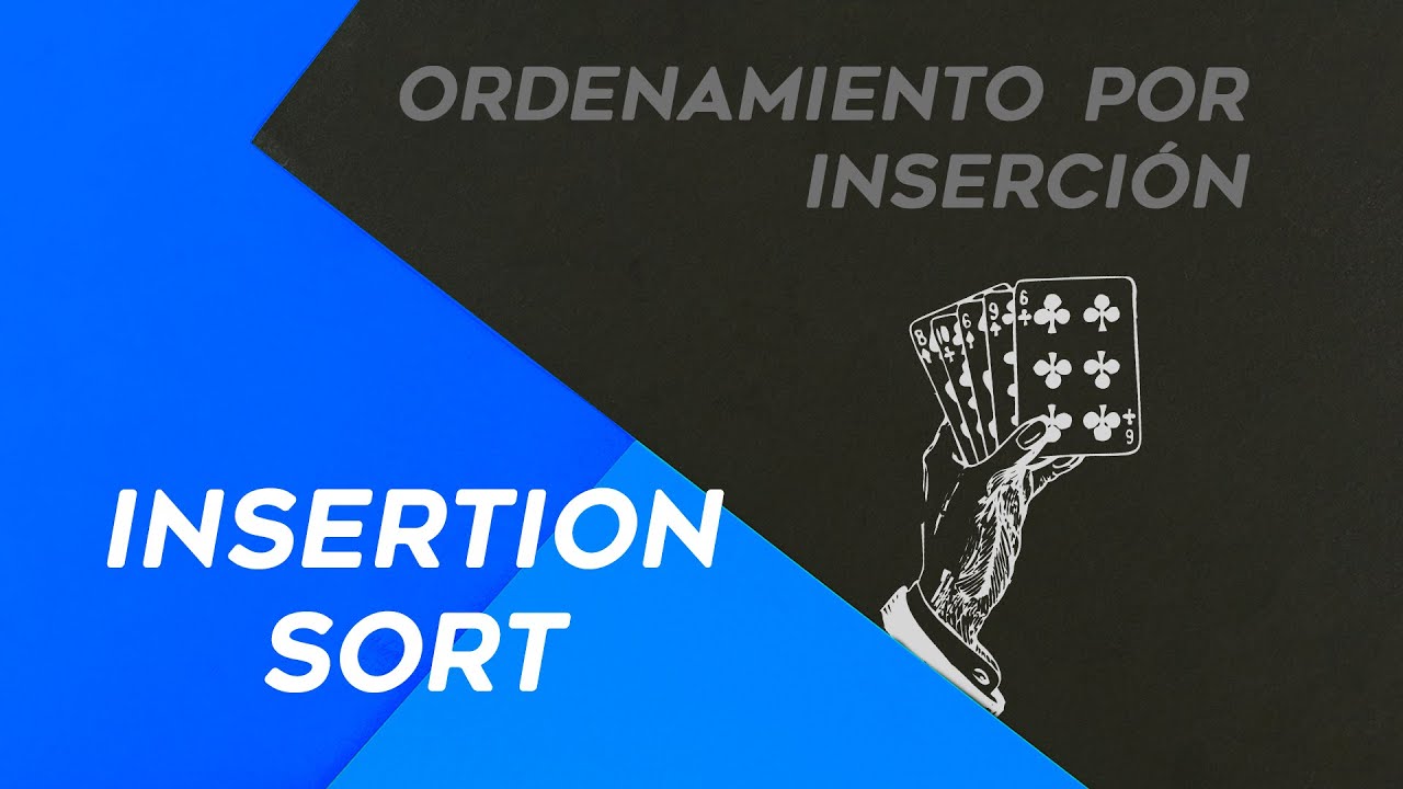 Aprende Ordenamiento por Inserción | Código en C++, JAVA y Python - YouTube