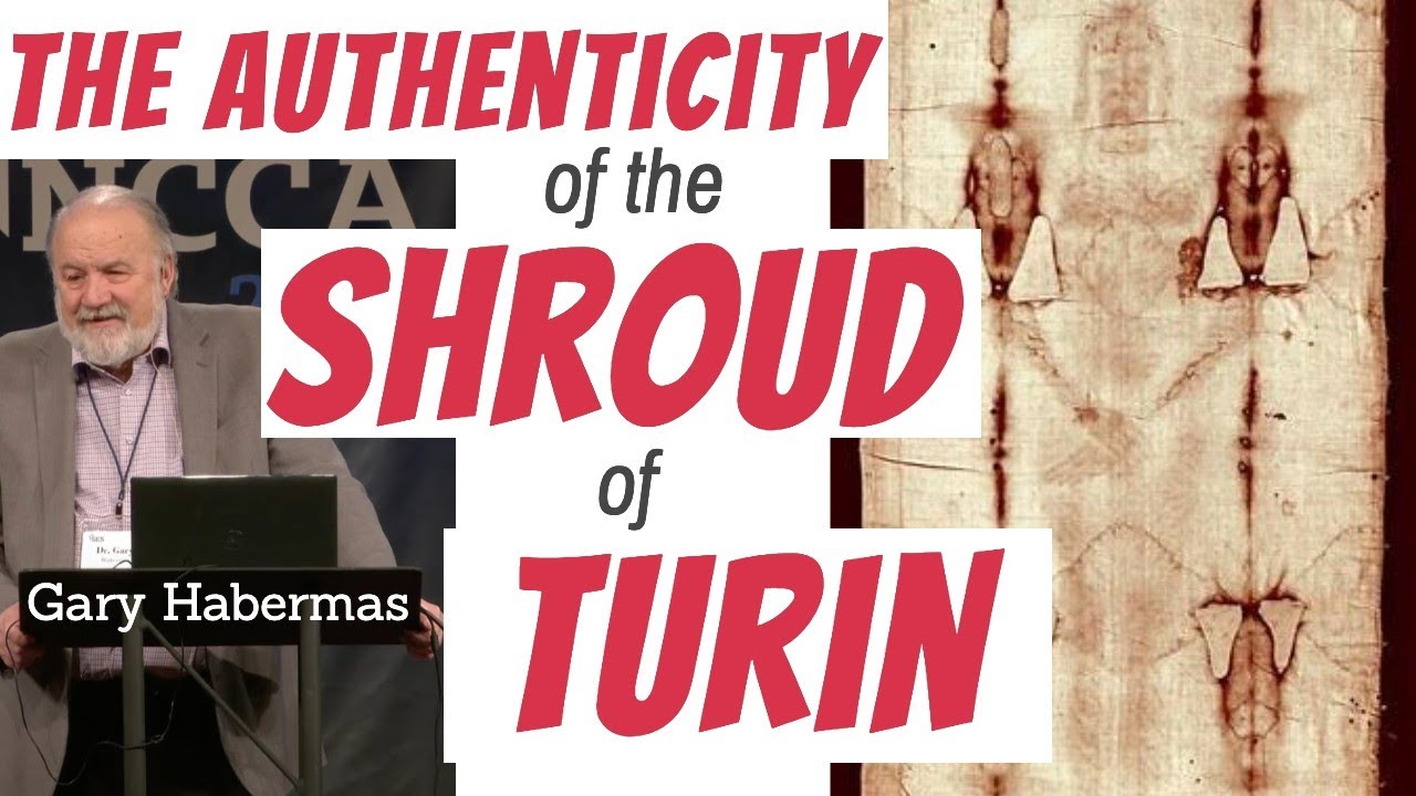 Is This Shroud the Burial Garment of Jesus? Gary Habermas - YouTube