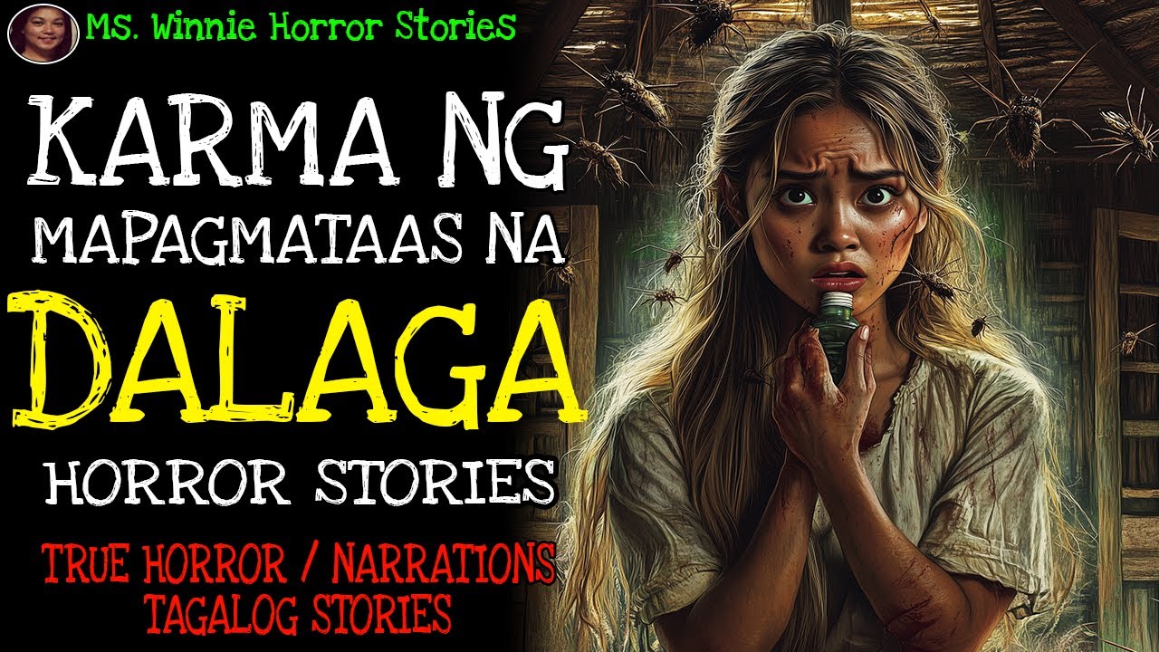 KARMA NG MAPAGMATAAS NA DALAGA HORROR STORY | True Horror Stories | Ms ...