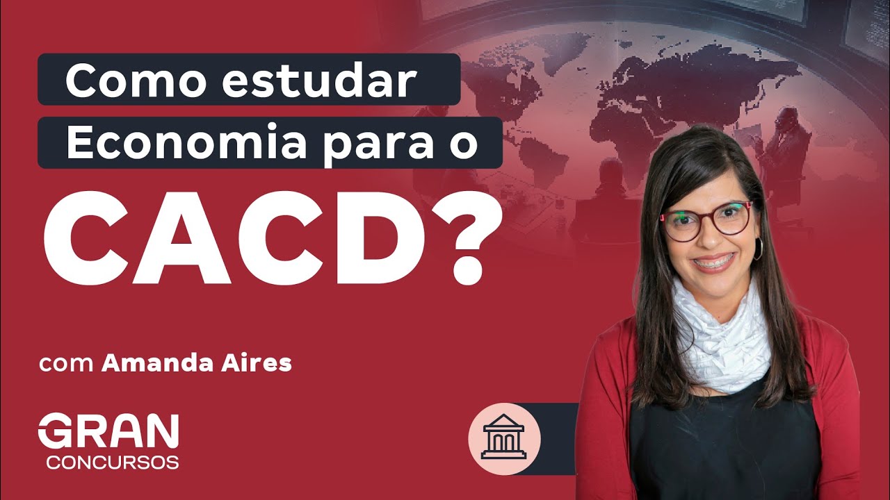 Como estudar Economia para o CACD? Com Amanda Aires - YouTube