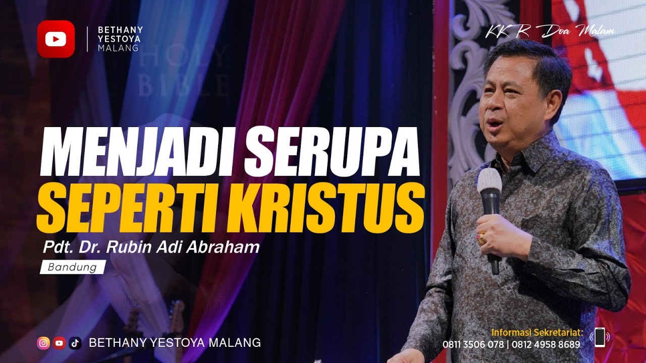 Menjadi Serupa Seperti Kristus - Pdt. Dr. Rubin Adi Abraham - YouTube