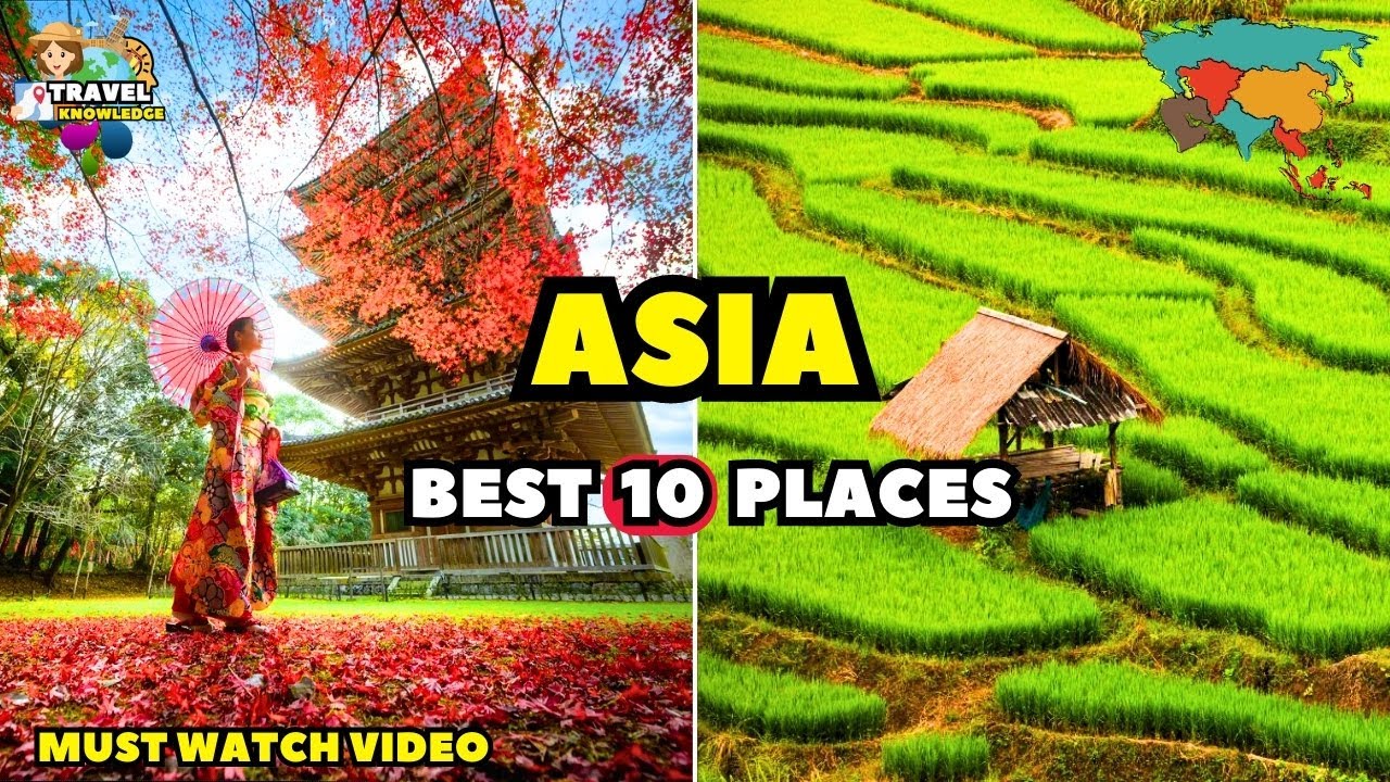 Best Places to Visit in Asia | Amazing Places to Visit in Asia - Travel ...