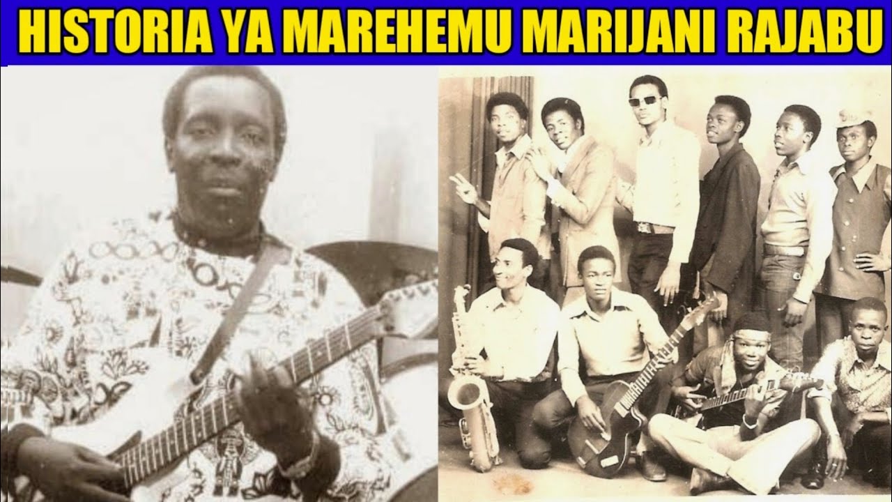 HISTORIA YA MARIJANI RAJABU MFALME WA MUZIKI WA DANSI TANZANIA - YouTube