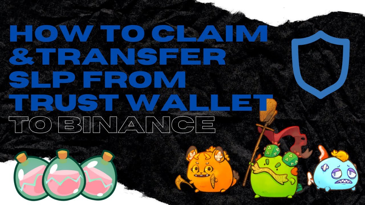 How to Claim and Transfer SLP from Trust Wallet to Binance - YouTube