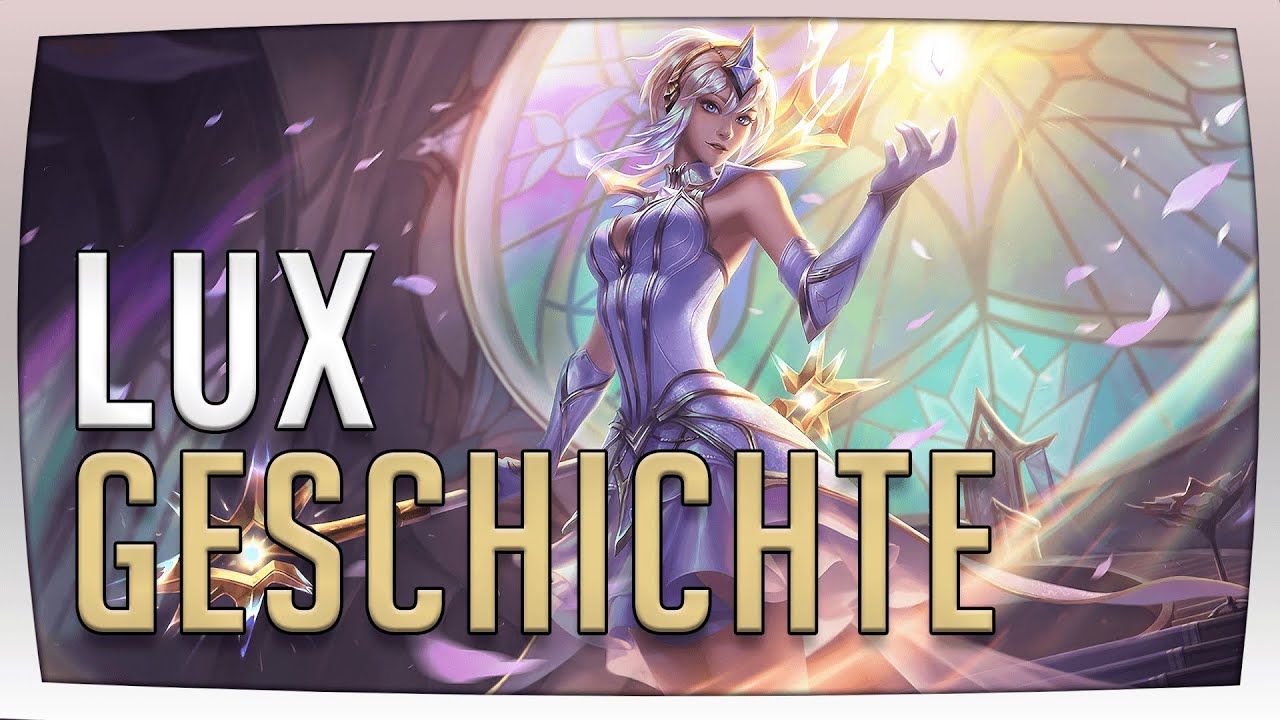 League of Legends Lore - Lux | Hintergrundgeschichte - YouTube