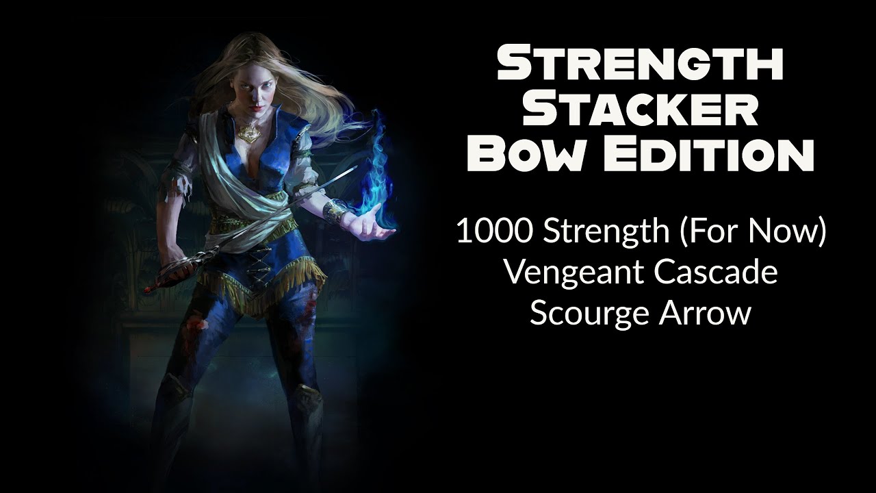 POE 3.21 Strength Stacking Bow Edition - YouTube