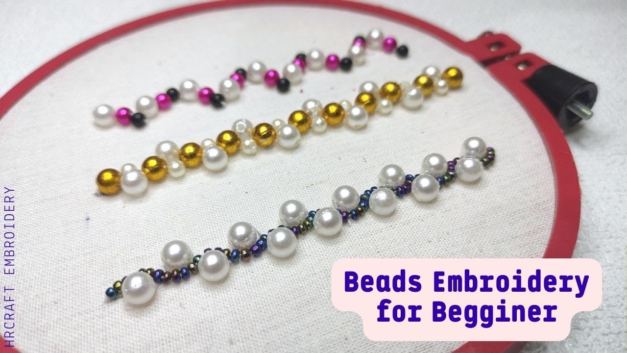 Beads Hand embroidery basic stitches for beginner || Beads embroidery ...