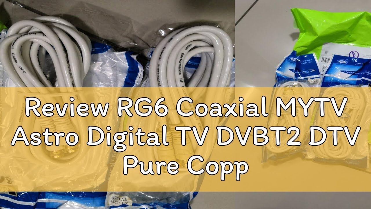 Review RG6 Coaxial MYTV Astro Digital TV DVBT2 DTV Pure Copper Cable RG ...