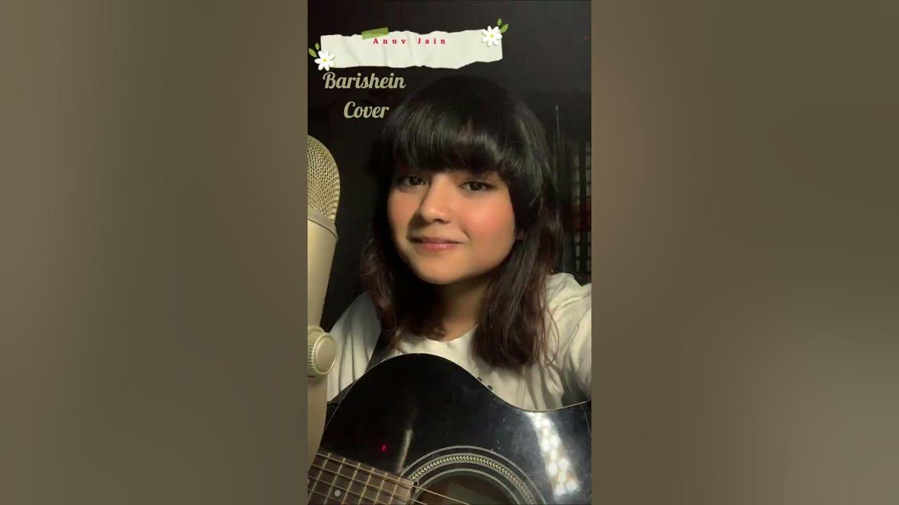 Anuv Jain-Baarishein ( Cover by Rumnaz H Antu ) - YouTube