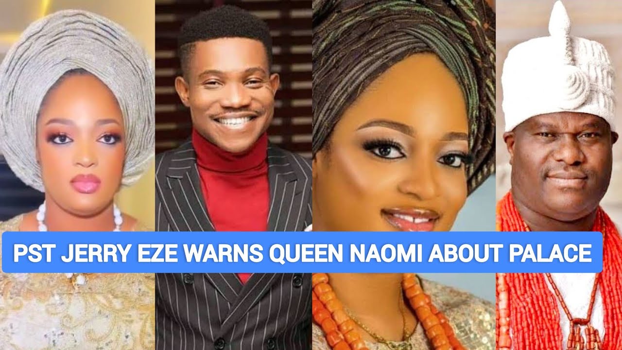 PST JERRY EZE WARNS QUEEN NAOMI ABOUT GOING BACK TO THE PALACE 😲 - YouTube