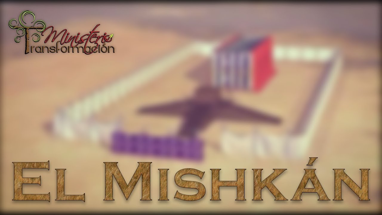 El Mishkán (El tabernáculo de Moshé) | Ministerio Transformación - YouTube