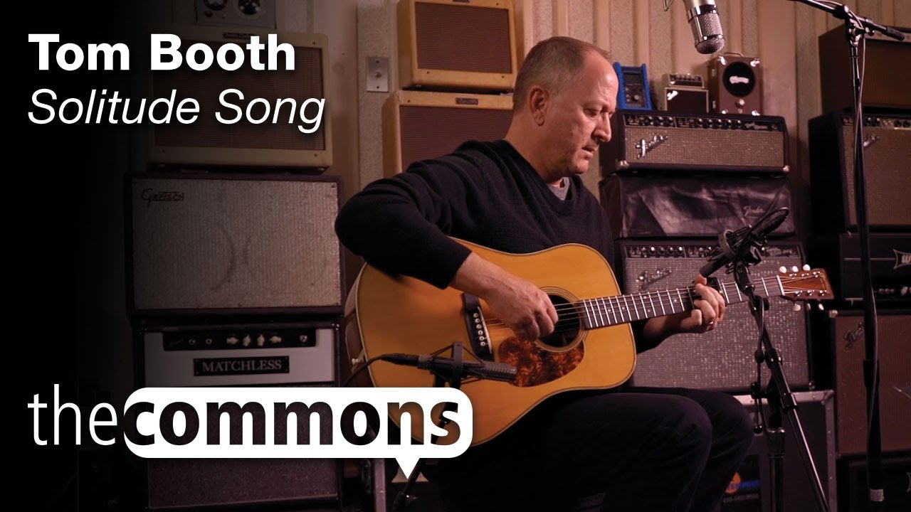 The Commons: Solitude Song – Tom Booth - YouTube