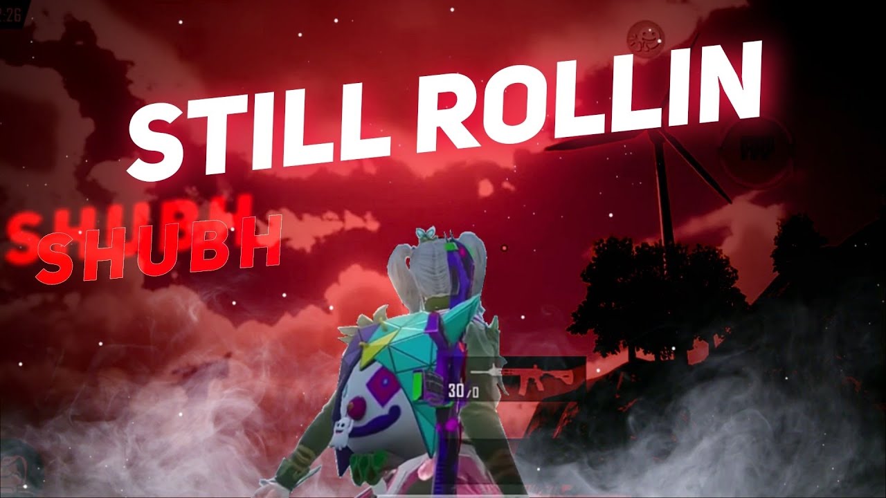 STILL ROLLIN GAMEPLAY || NEW SONG || BGMI I'D SELL - YouTube
