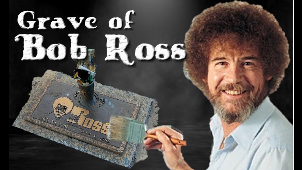 Grave of Bob Ross... Painter of Happy Trees - YouTube