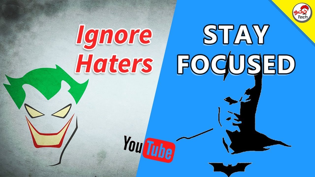 How to Ignore Haters & Stay Focused ? Tamil Tech YouTubers Series - YouTube