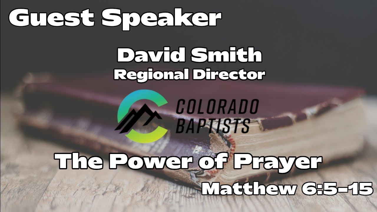 2025.02.09 - Power of Prayer (Guest Speaker: David Smith, Colorado ...