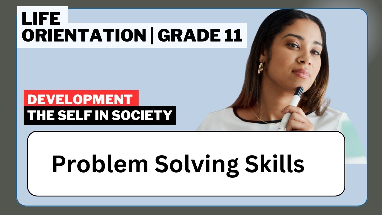 🧠 Life Orientation Grade 11: Master Problem-Solving Skills - YouTube